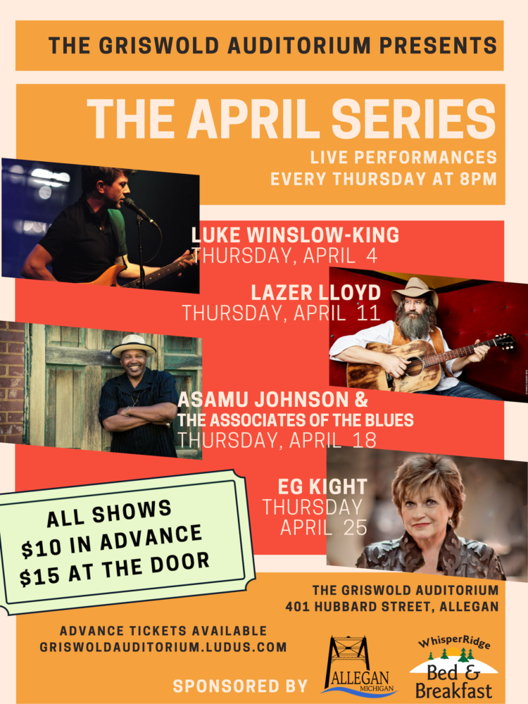 The April Series: Live Performances at The Griswold - Allegan Area Chamber